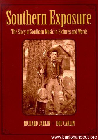 Bob and Richard CARLIN, "Southern Exposure: The Story pf Southern Music ...